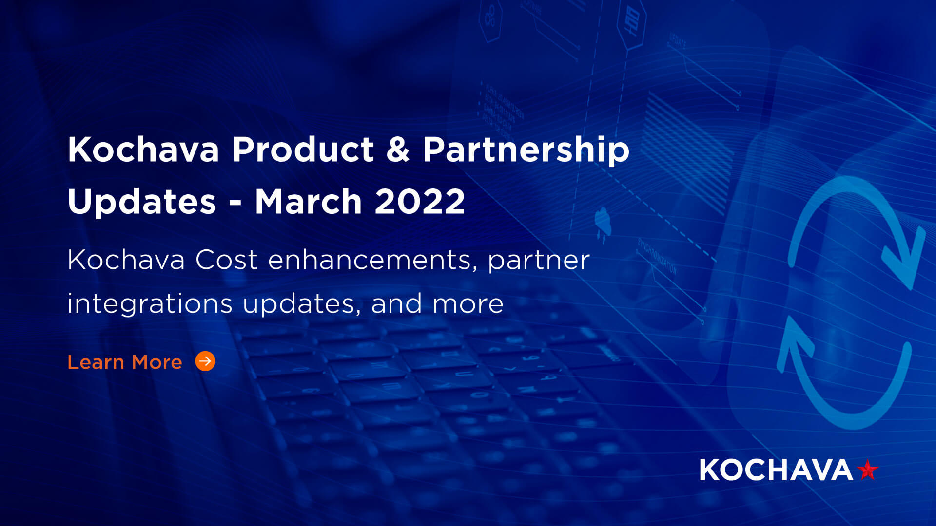 Kochava Product & Partnership Updates - March 2022