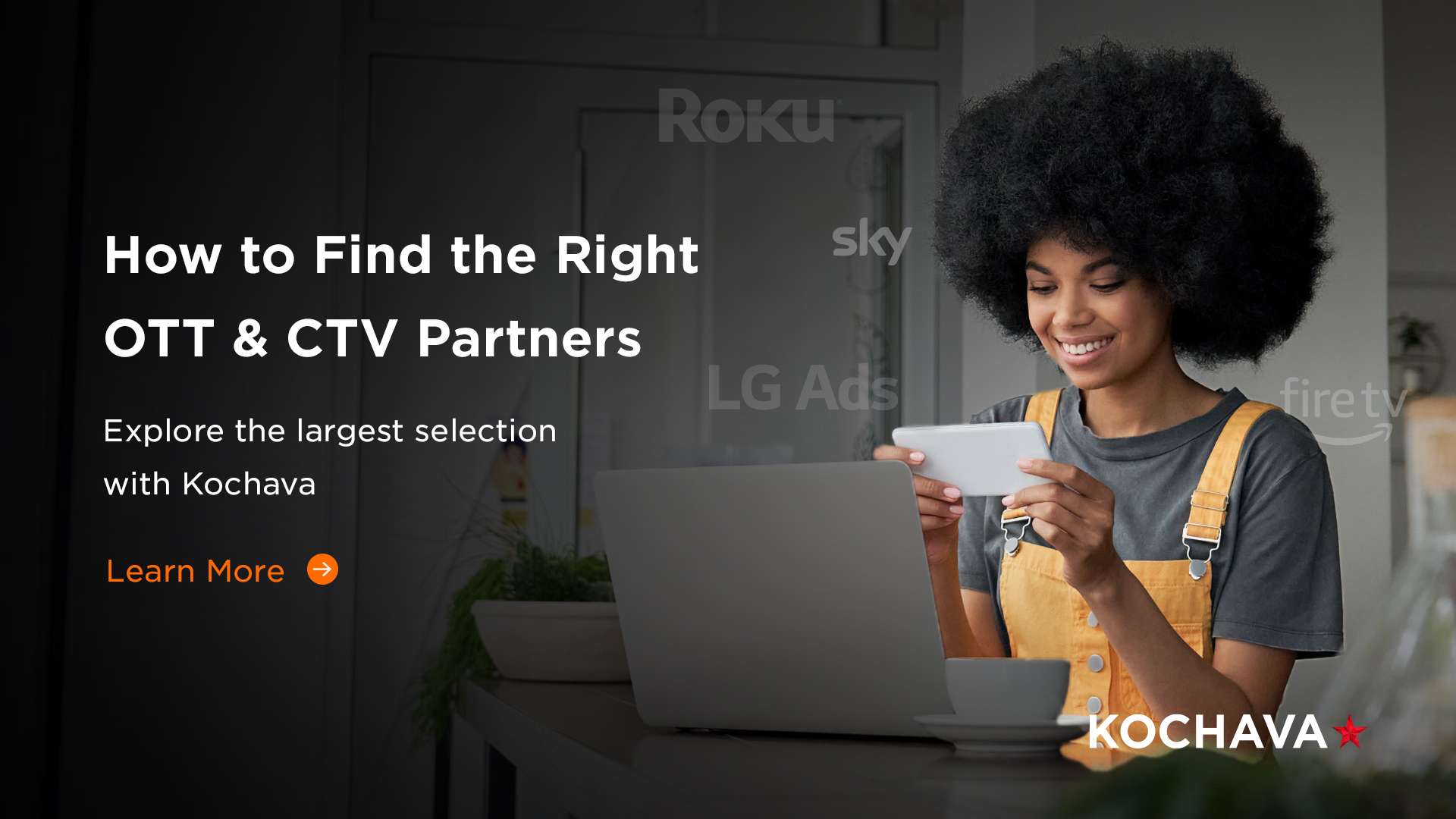 Finding the Right OTT and CTV Activation Partners - Kochava