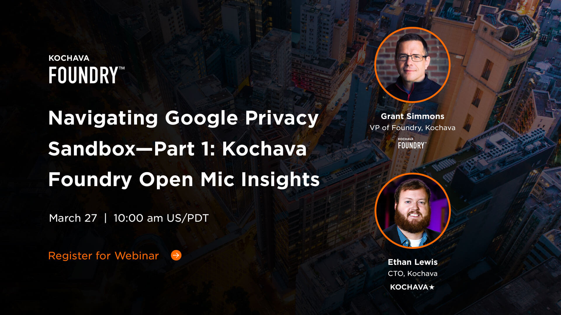 Navigating Google Privacy Sandbox—Part 1: Kochava Foundry Open Mic Insights
